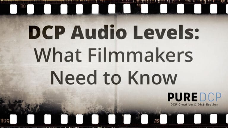 DCP Audio Levels: What Filmmakers Need to Know | Pure DCP